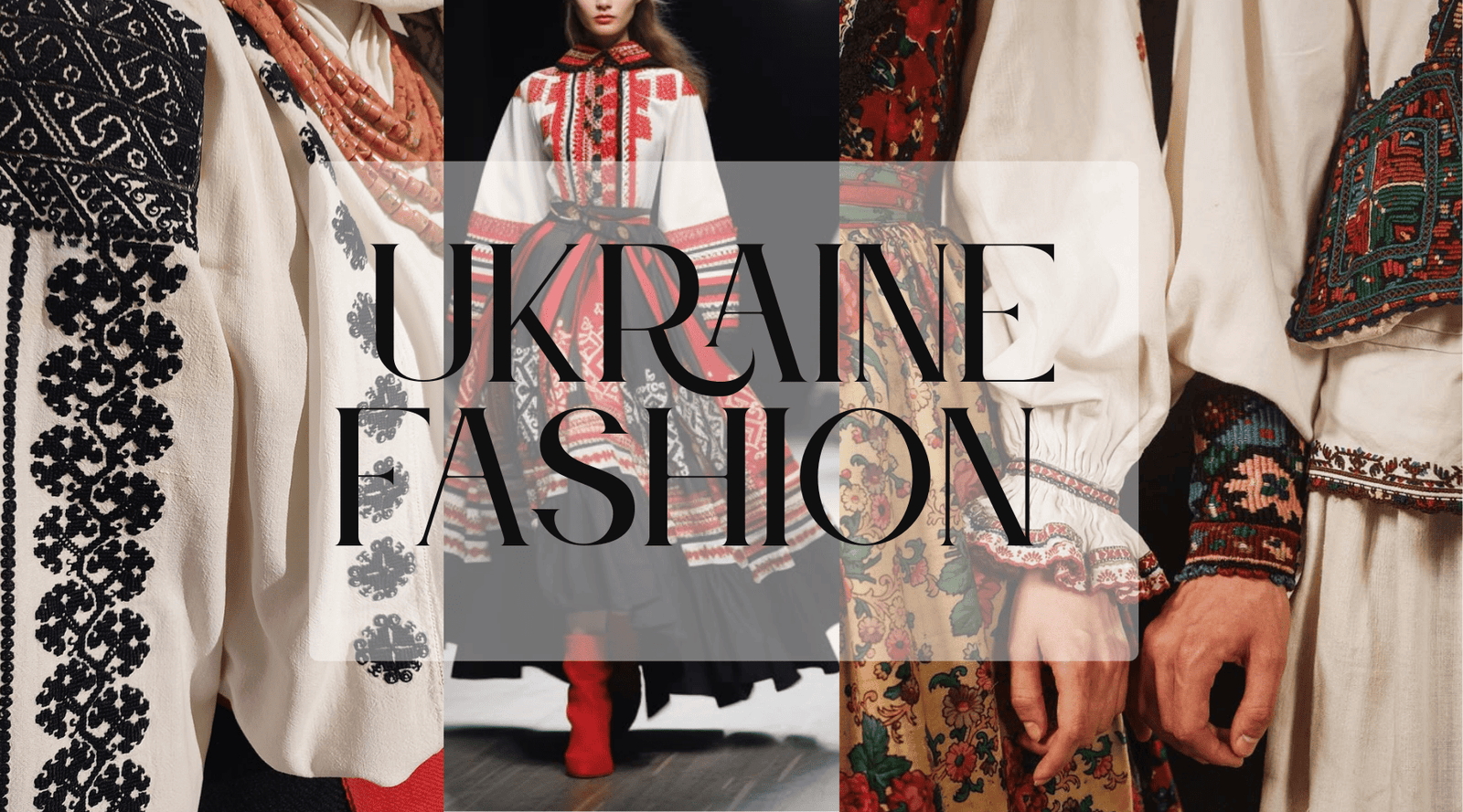 Ukrainian Fashion Brands are Reviving Tradition Through Style - Flauntchic
